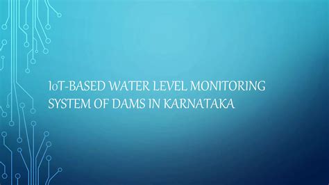 Io T Based Water Level Monitoring System Of Dams In Pptx Internet