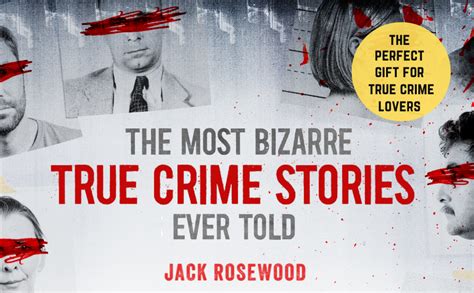 The Most Bizarre True Crime Stories Ever Told 20 Shocking And