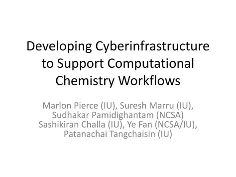 ppt developing cyberinfrastructure to support computational chemistry