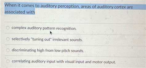 Solved When It Comes To Auditory Perception Areas Of