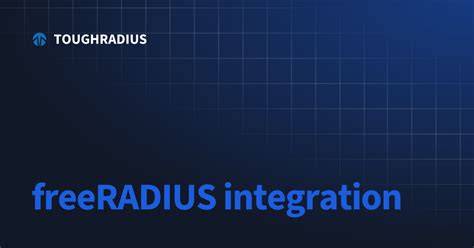 FreeRADIUS Integration TOUGHRADIUS