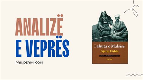 Analizë Mbi Veprën ‘lahuta E Malcis Nga Gjergj Fishta Prinderimi