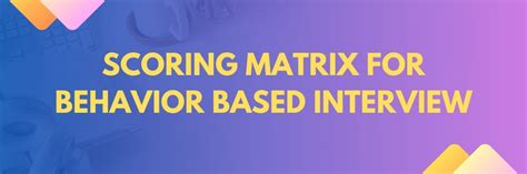 Scoring Matrix For Behavior Based Interview
