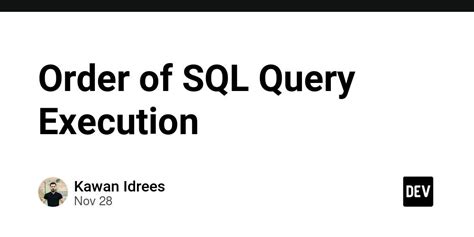 Kawan Idrees On Linkedin Order Of Sql Query Execution