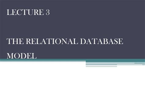 PPT LECTURE THE RELATIONAL DATABASE MODEL PowerPoint Presentation Free Download ID