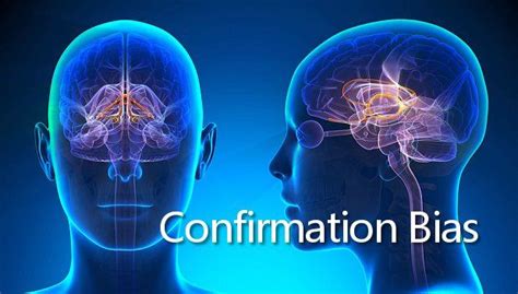 The Psychology Of Confirmation Bias
