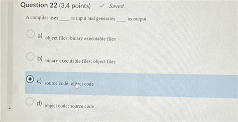 Solved Question 22 34 ﻿pointssaveda Compiler Usesas Input