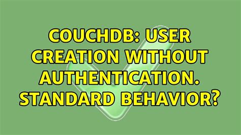 Couchdb User Creation Without Authentication Standard Behavior 4