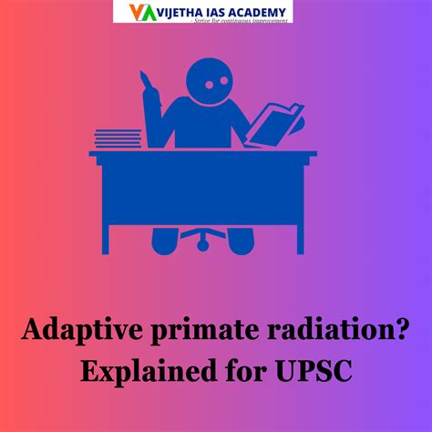 Adaptive Primate Radiation Explained For Upsc Vijetha Ias Academy