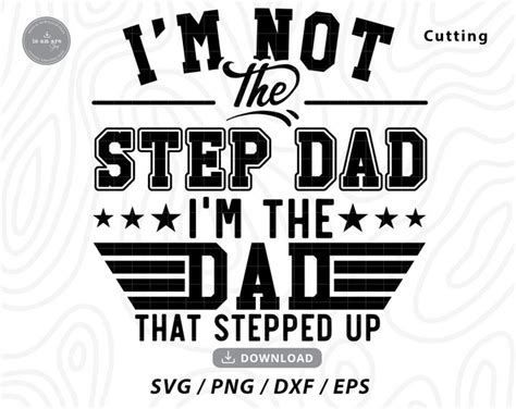 Im Not The Step Dad Png Fathers Day Svg Bonus Dad Step Dad T Im