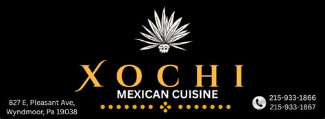 Xochi Mexican Cuisine Wyndmoor Pa
