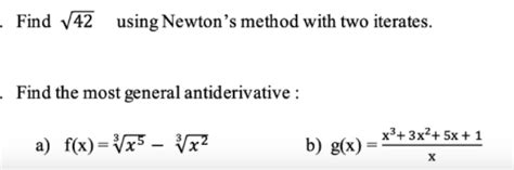 Solved Find 42 Using Newtons Method With Two Iterates Find