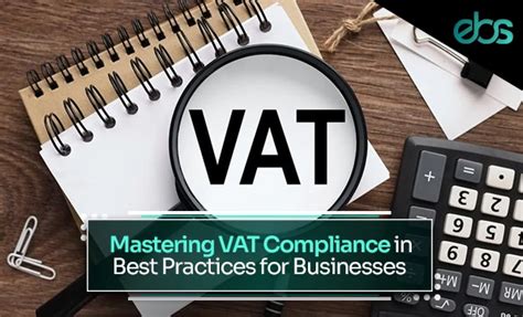 Mastering Vat Compliance In Best Practices For Businesses Ebs