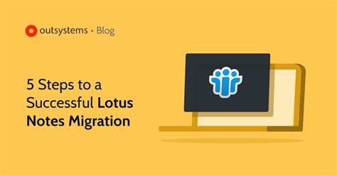 5 Steps To A Successful Lotus Notes Migration
