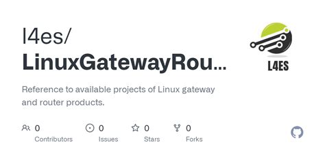 Github L4es Linuxgatewayrouter Reference To Available Projects Of Linux Gateway And Router