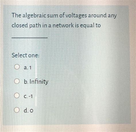 Solved The Algebraic Sum Of Voltages Around Any Closed Path
