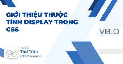 Giới Thiệu Thuộc Tính Display Trong Css