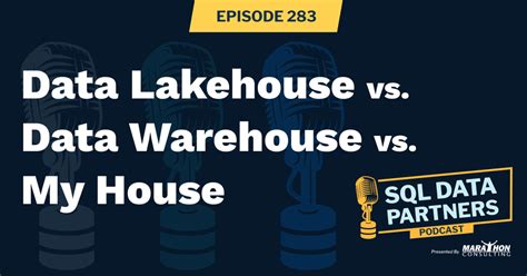 Data Lakehouse Vs Data Warehouse Vs My House Marathon Consulting