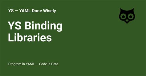 Ys Binding Libraries Ys — Yaml Done Wisely