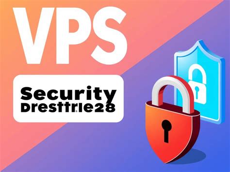 Vps Security Best Practices For 2025 Keep Your Server Safe