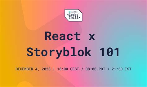 Code And Chill With Storyblok 8 React X Storyblok 101 Storyblok