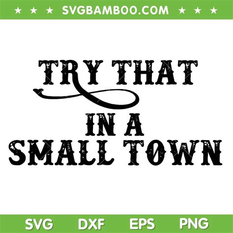 Vintage Try That In A Small Town Svg Png