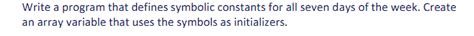 Write A Program That Defines Symbolic Constants For