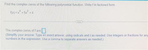 Solved Find The Complex Zeros Of The Following Polynomial