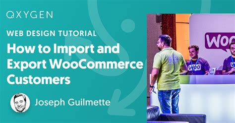 How To Import And Export Woocommerce Customers