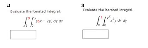 solved c evaluate the iterated