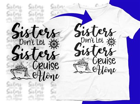Sisters Dont Let Sisters Cruise Alone Graphic By Craftdesigns · Creative Fabrica