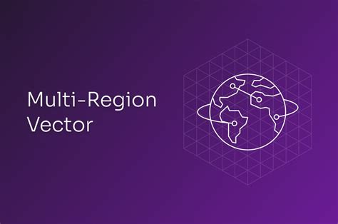 Put Your Embeddings Where Your End Users Are With Multi Region Vector