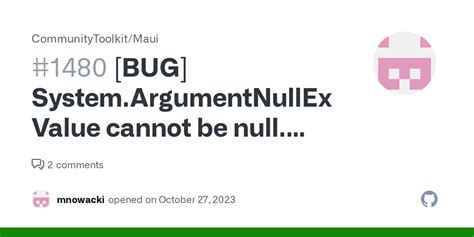Bug Systemargumentnullexception Value Cannot Be Null Parameter Value In