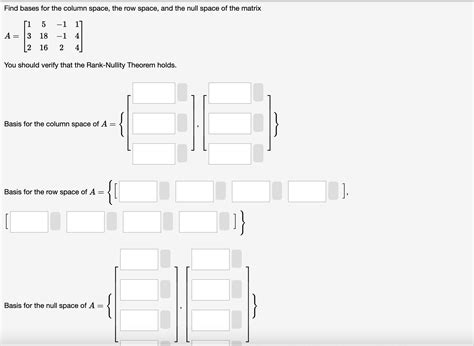 Solved Find Bases For The Column Space The Row Space And