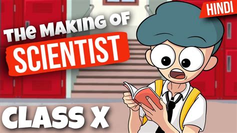 The Making Of A Scientist Class 10 Animation In Hindi Youtube