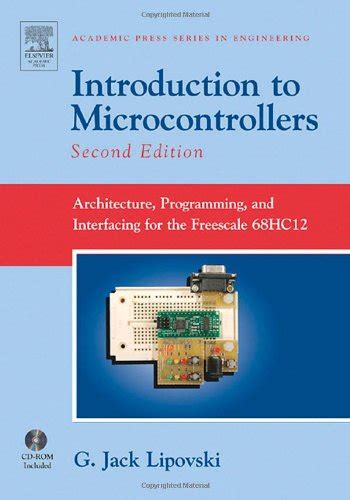 Introduction To Microcontrollers Architecture Programming And Interfacing For The Freescale