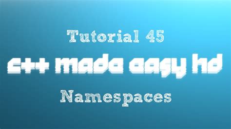 c made easy hd tutorial 45 namespaces youtube