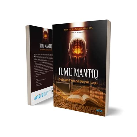 Ilmu Mantiq Sebuah Metode Berpikir Logis Penerbit Litnus