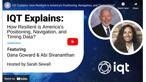 Iqt Explains How Resilient Is Americas Positioning Navigation And Timing Data Videocast