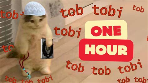 Tob Tobi Tob Tob Tobi Tob 📿 [ 1 Hour ] Youtube
