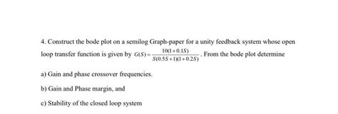 Solved 4 Construct The Bode Plot On A Semilog Graph Paper