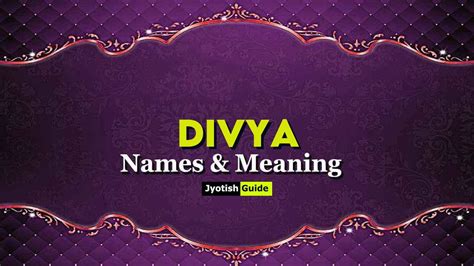 Divya Name Meaning Origin Astrology Details Personality Numerology And Lucky Numbers