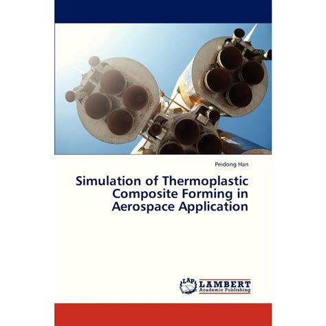 Simulation Of Thermoplastic Composite Forming In Aerospace Em Promoção Na Americanas