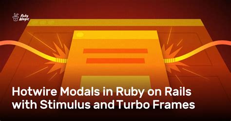 Hotwire Modals In Ruby On Rails With Stimulus And Turbo Frames