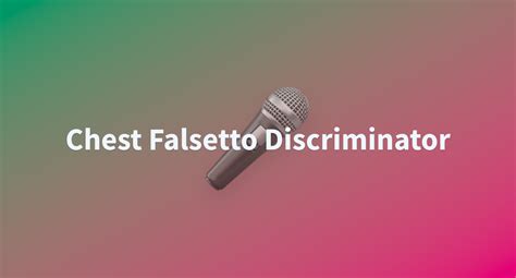 Chest Falsetto Discriminator A Hugging Face Space By Ccmusic Database