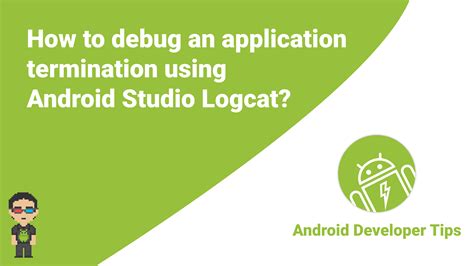 How To Debug An Application Termination Using Android Studio Logcat Mohsen Mirhoseini