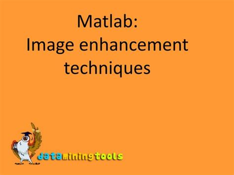 Matlab Image Enhancement Techniques Pptx