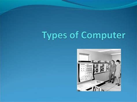 Mainframe Computer With Its Example Types Uses And Features Ppt