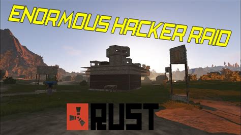 Rust Gameplay Enormous Hacker Raid YouTube Rust Gameplay Enormous Hacker Raid YouTube