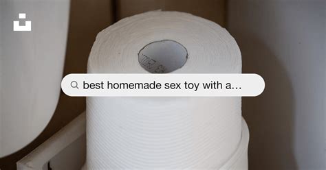 Best Homemade Sex Toy With A Toilet Paper Roll Pictures Download Free